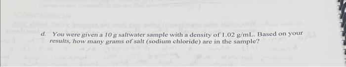 d. You were given a 10 g saltwater sample with a | Chegg.com