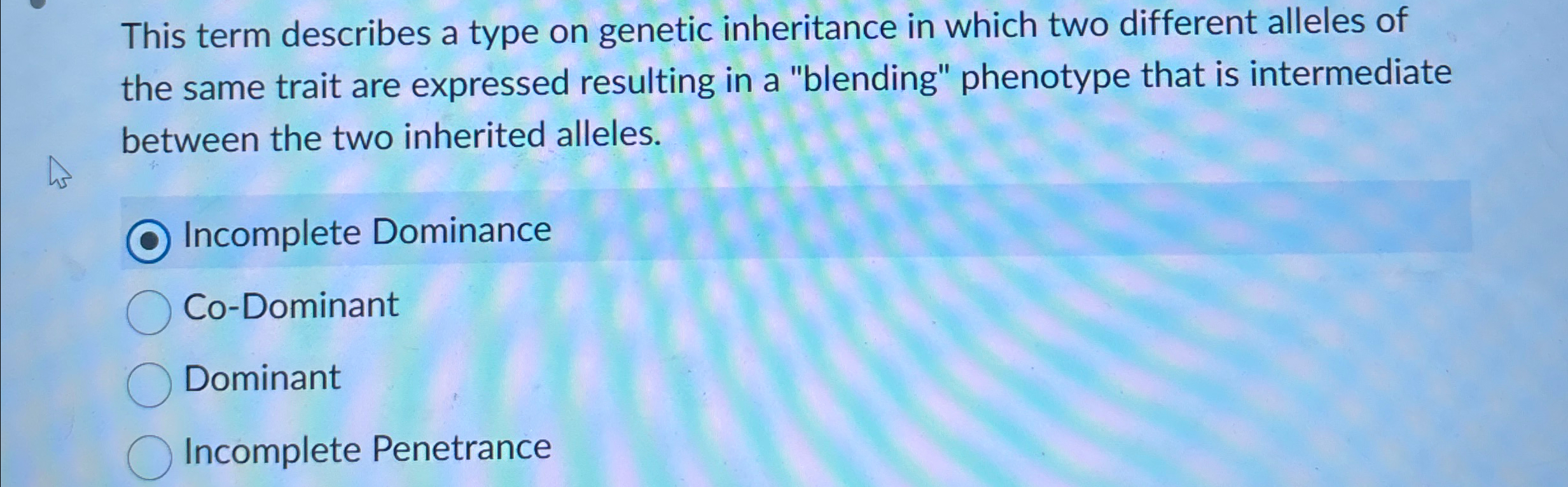 Solved This term describes a type on genetic inheritance in | Chegg.com
