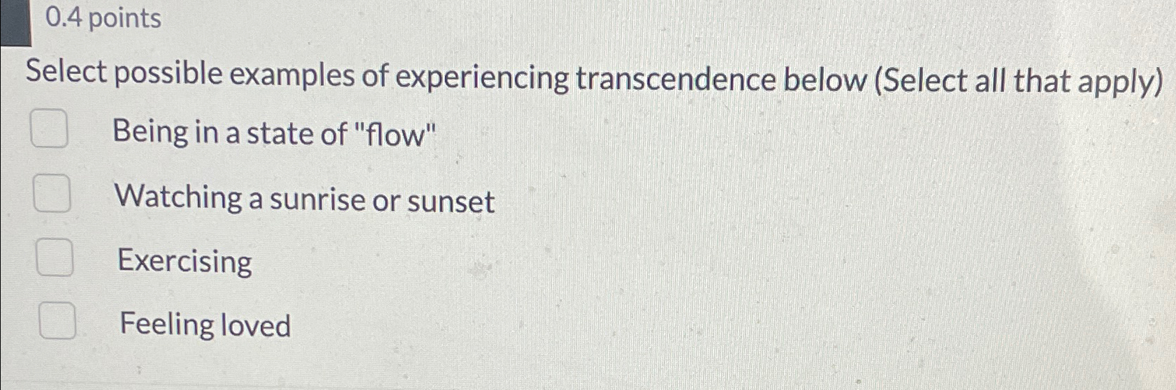 Solved 0.4 ﻿pointsSelect possible examples of experiencing | Chegg.com