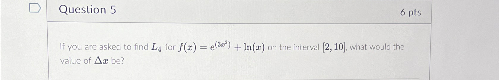 Solved Question 56ptsIf you are asked to find L4 ﻿for | Chegg.com