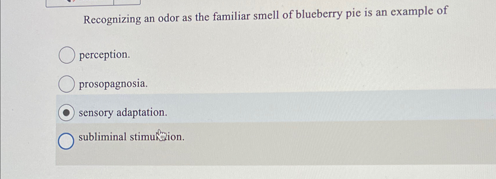 Solved Recognizing an odor as the familiar smell of | Chegg.com