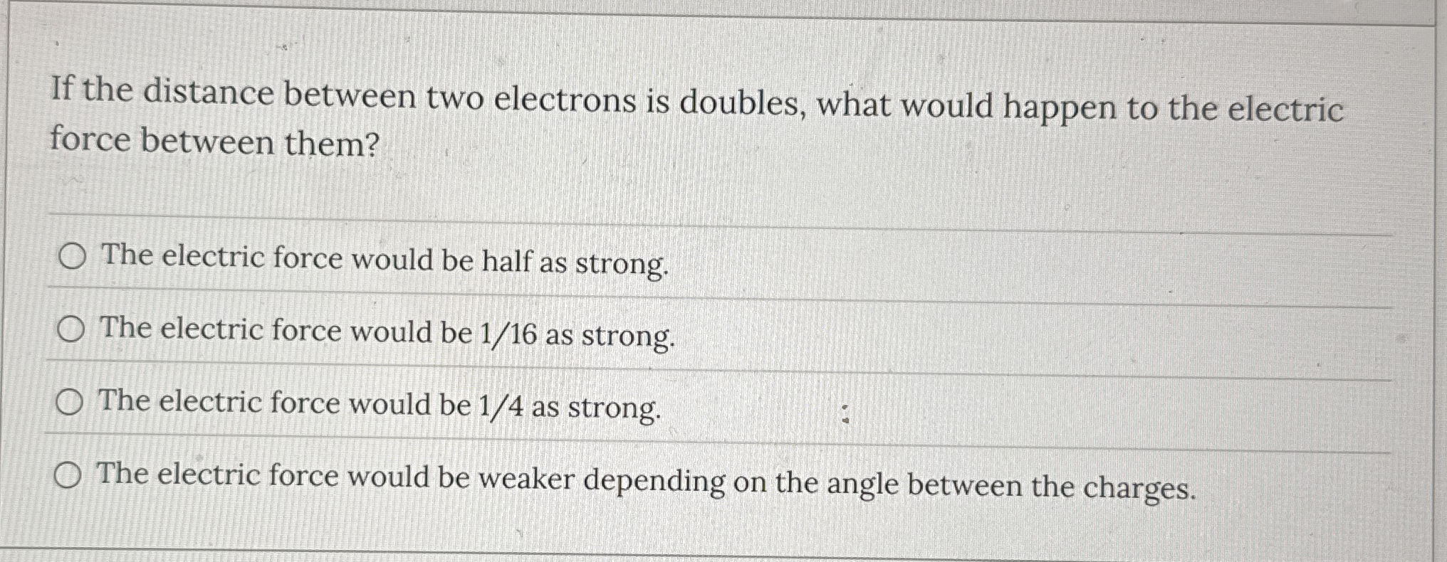 Solved If the distance between two electrons is doubles, | Chegg.com