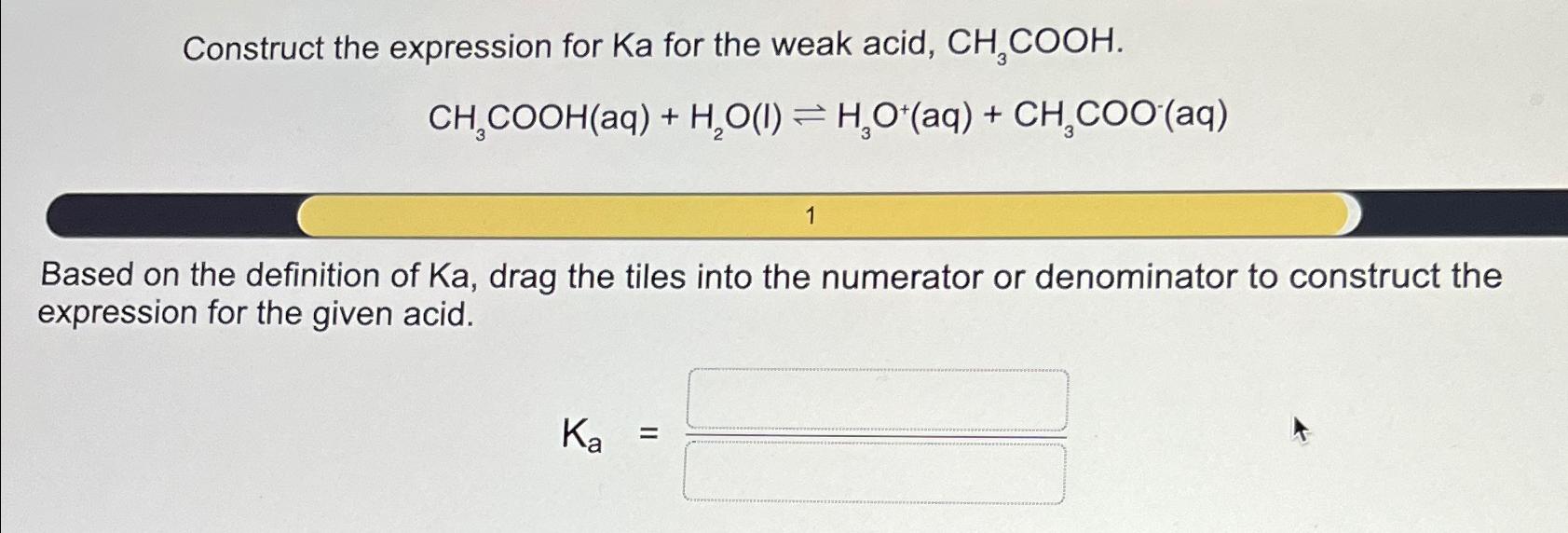 Solved Construct the expression for Ka ﻿for the weak acid, | Chegg.com