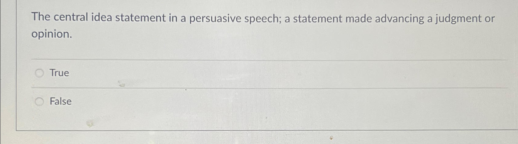 The central idea statement in a persuasive speech; a | Chegg.com