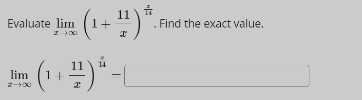 Solved Evaluate limx→∞(1+8x)x7. ﻿Find the exact | Chegg.com