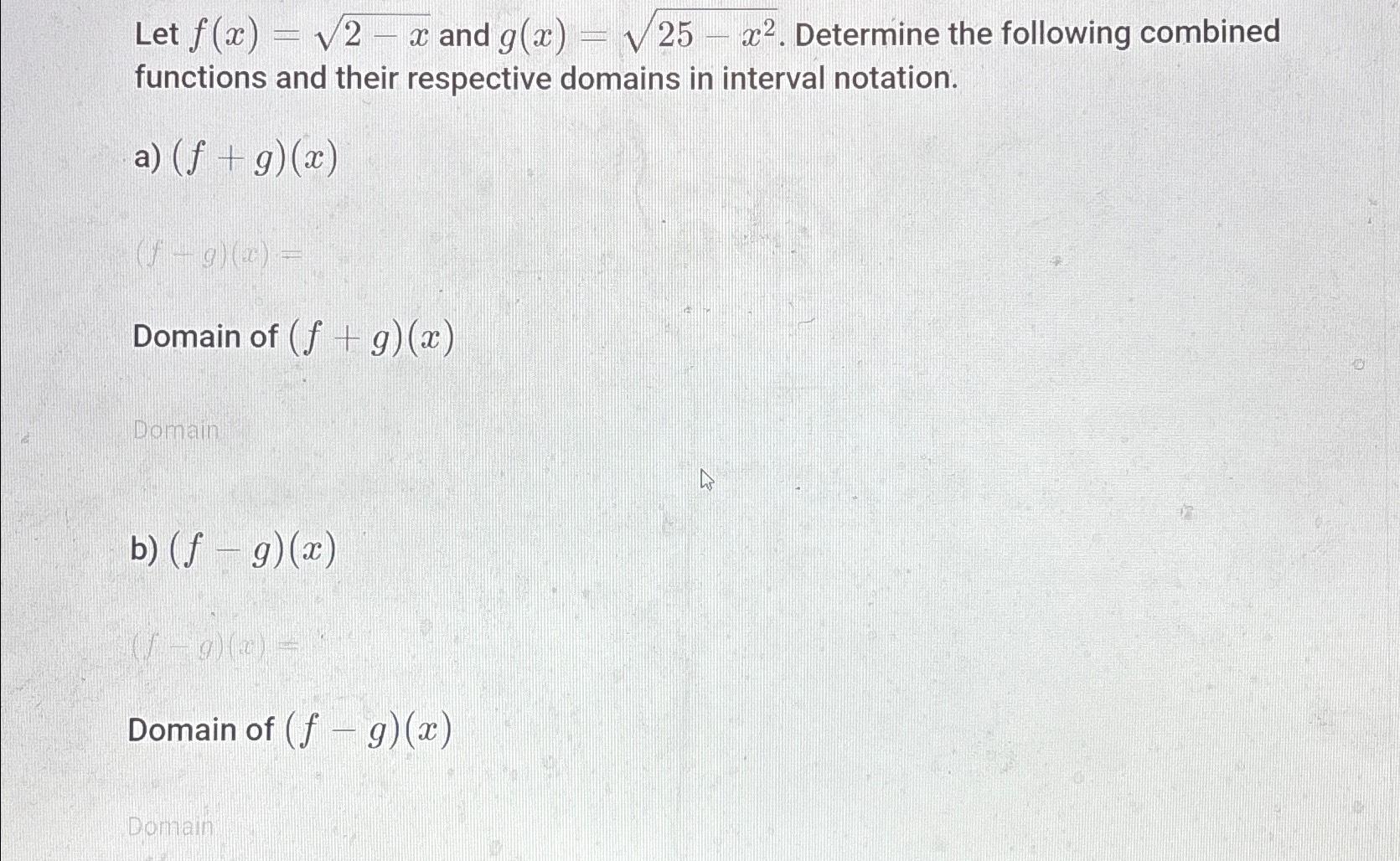 Solved Let f(x)=2-x2 ﻿and g(x)=25-x22. ﻿Determine the | Chegg.com
