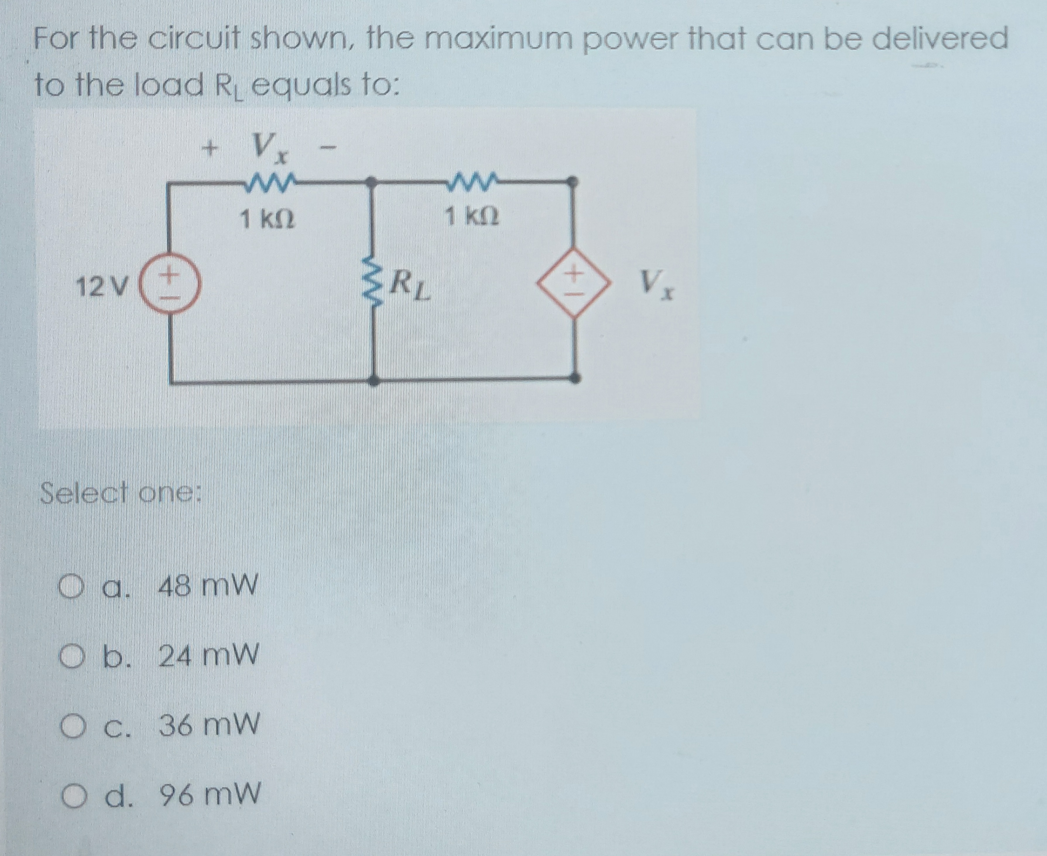 For the circuit shown, the maximum power that can be | Chegg.com