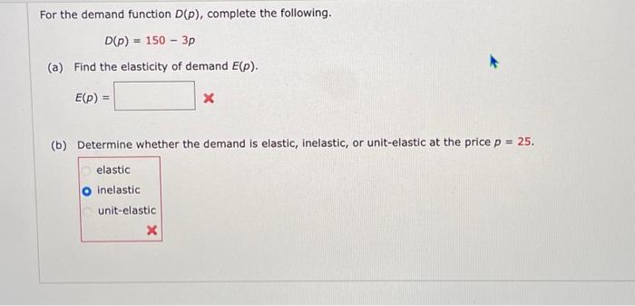 Solved For the demand function D(p), complete the following. | Chegg.com