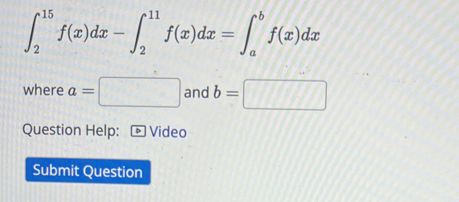 Solved ∫215f(x)dx-∫211f(x)dx=∫abf(x)dxwhere a= ﻿and | Chegg.com