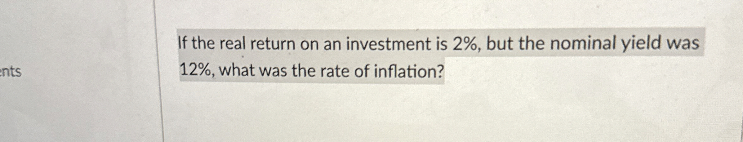 Solved If the real return on an investment is 2%, ﻿but the | Chegg.com