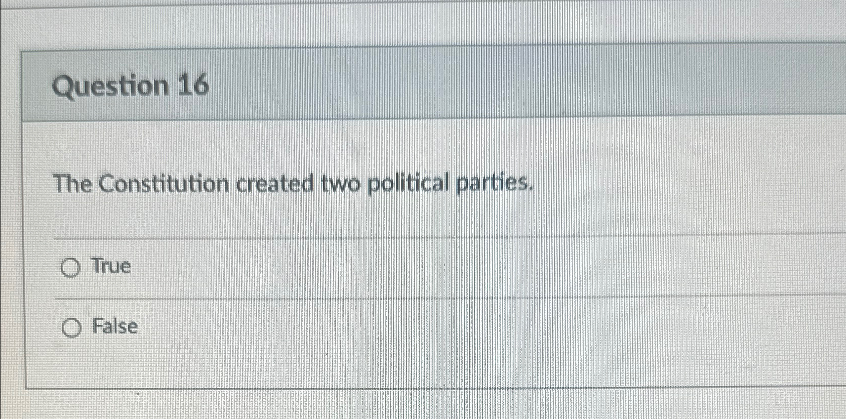 Solved Question 16The Constitution created two political | Chegg.com
