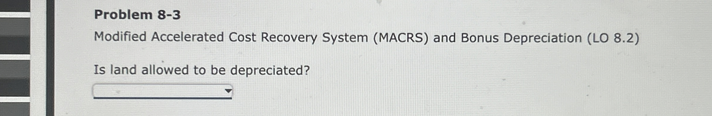 High Quality SOLUTION Problem 8-3Modified Accelerated Cost Recovery System | Chegg.com