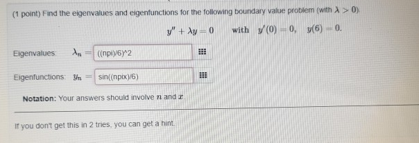 Solved (1 point) Find the eigenvalues and eigenfunctions for | Chegg.com