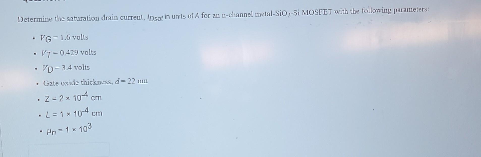 Solved Determine the saturation drain current, IDsat in | Chegg.com