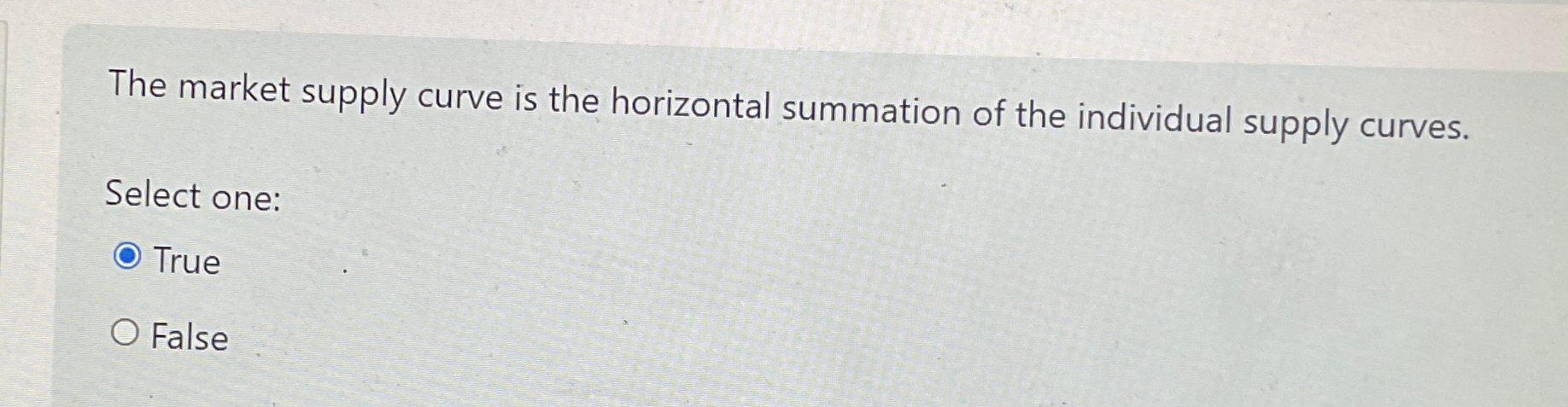 Solved The market supply curve is the horizontal summation | Chegg.com
