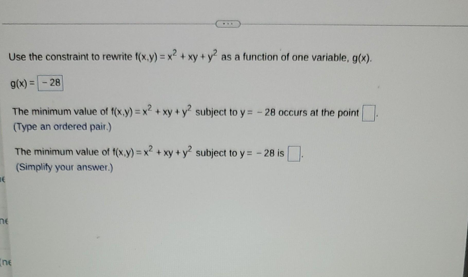 Solved € Use the constraint to rewrite f(x,y) = x2 + xy + y² | Chegg.com