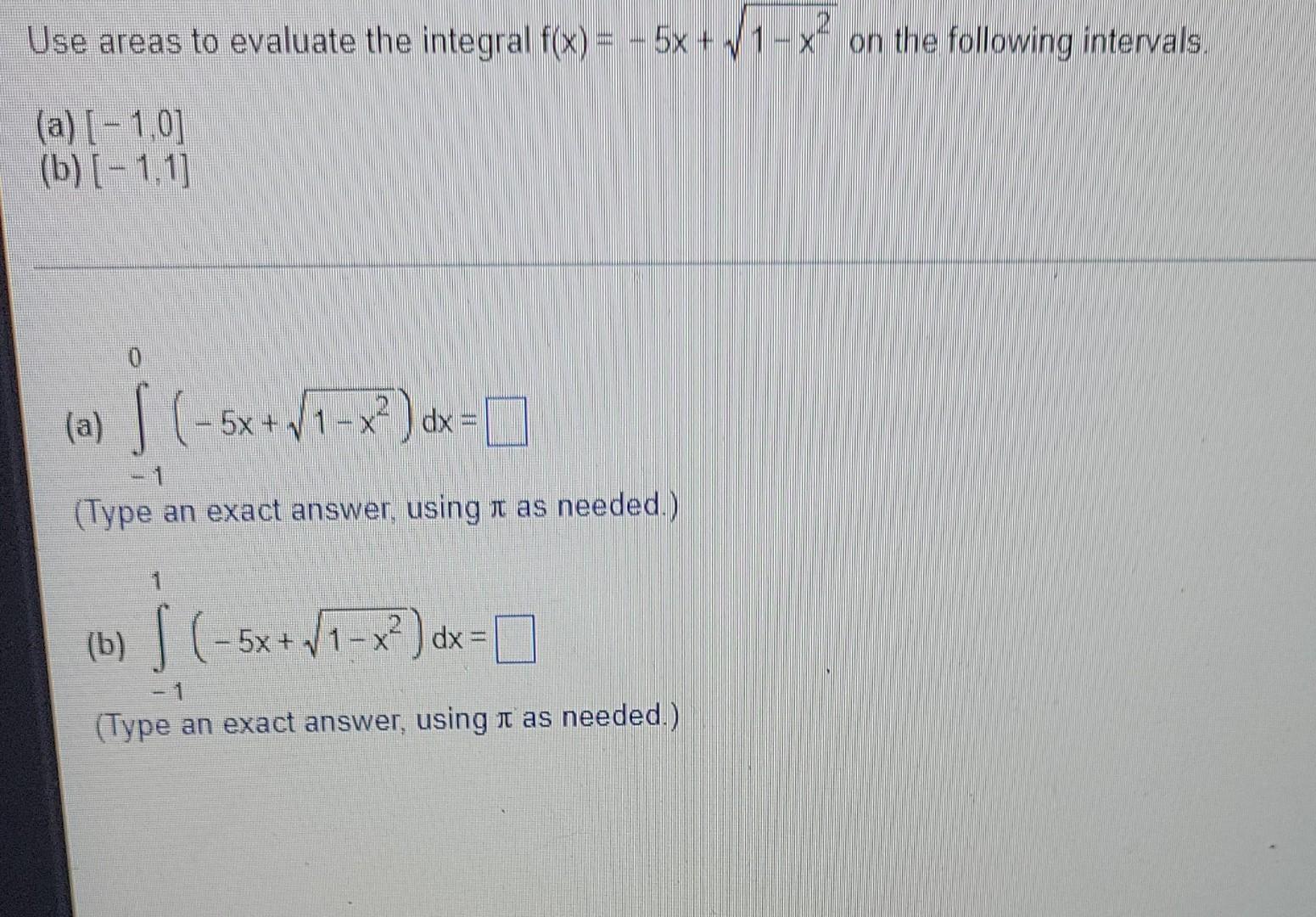 Solved Use areas to evaluate the integral f(x) = -6x+ 1-x? | Chegg.com