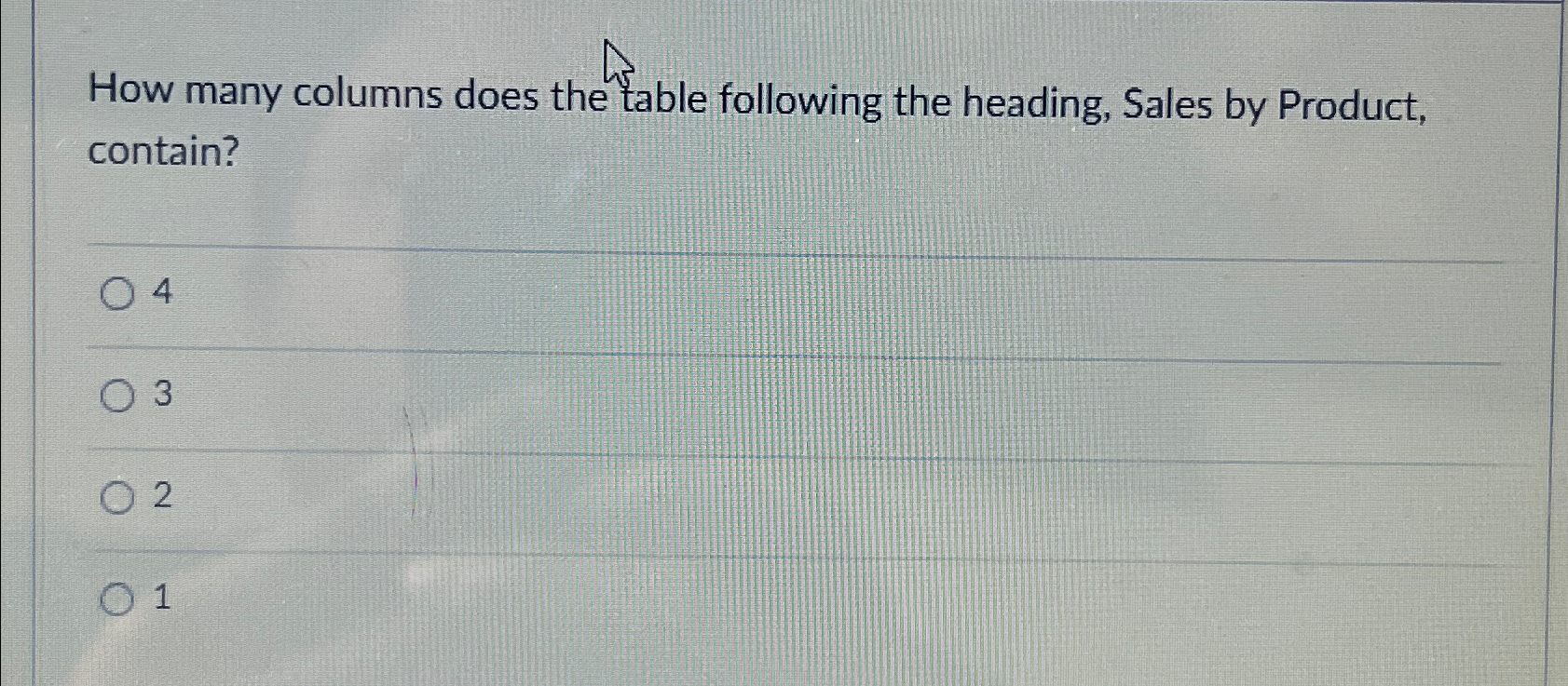 Solved How many columns does the table following the | Chegg.com