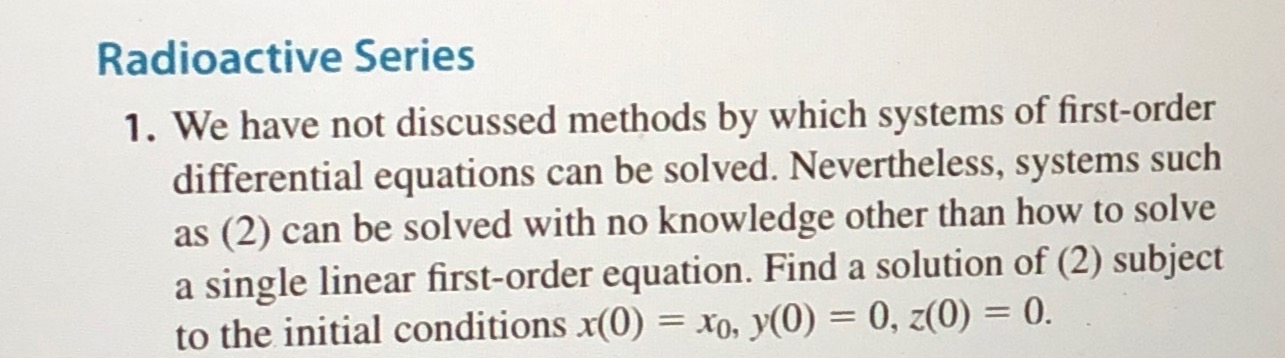 Solved Radioactive SeriesWe have not discussed methods by | Chegg.com