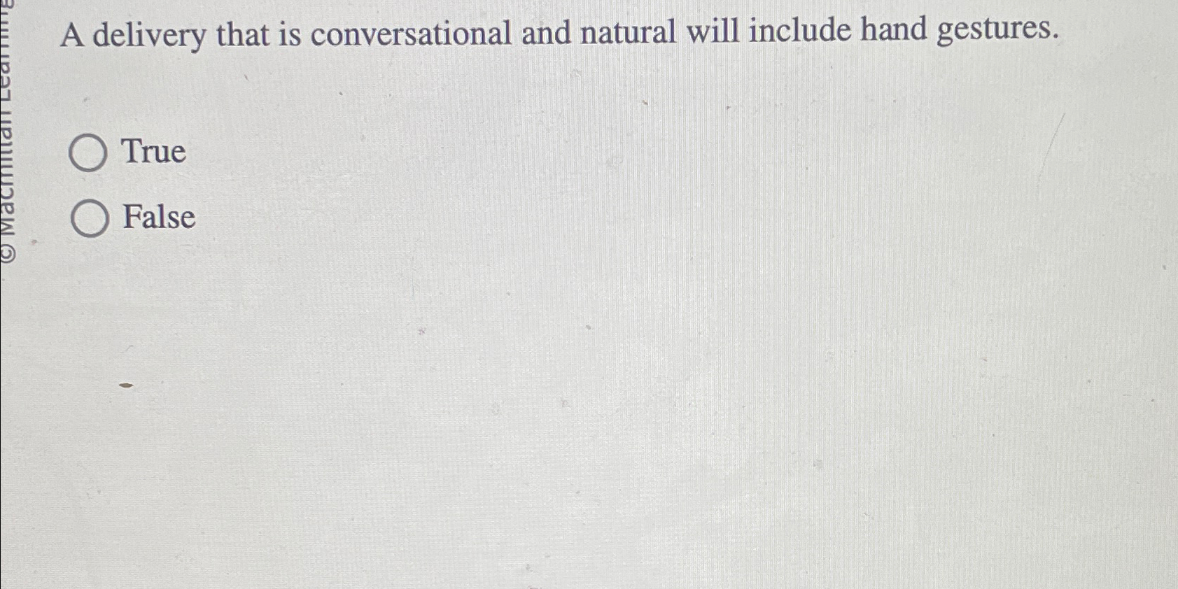 Solved A delivery that is conversational and natural will | Chegg.com