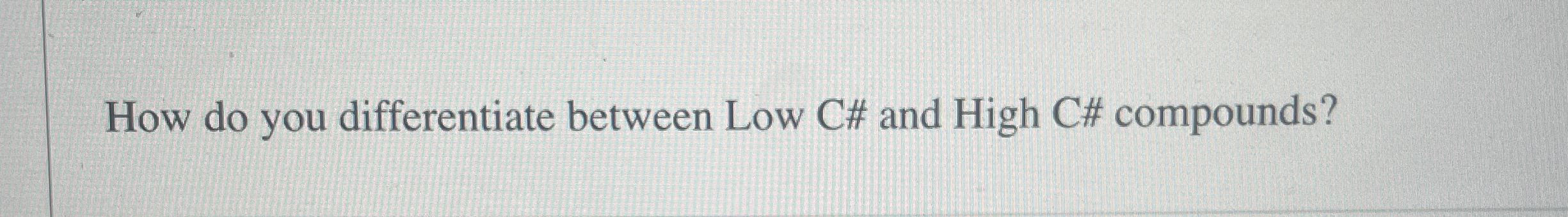 Solved How do you differentiate between Low C# and High C# | Chegg.com