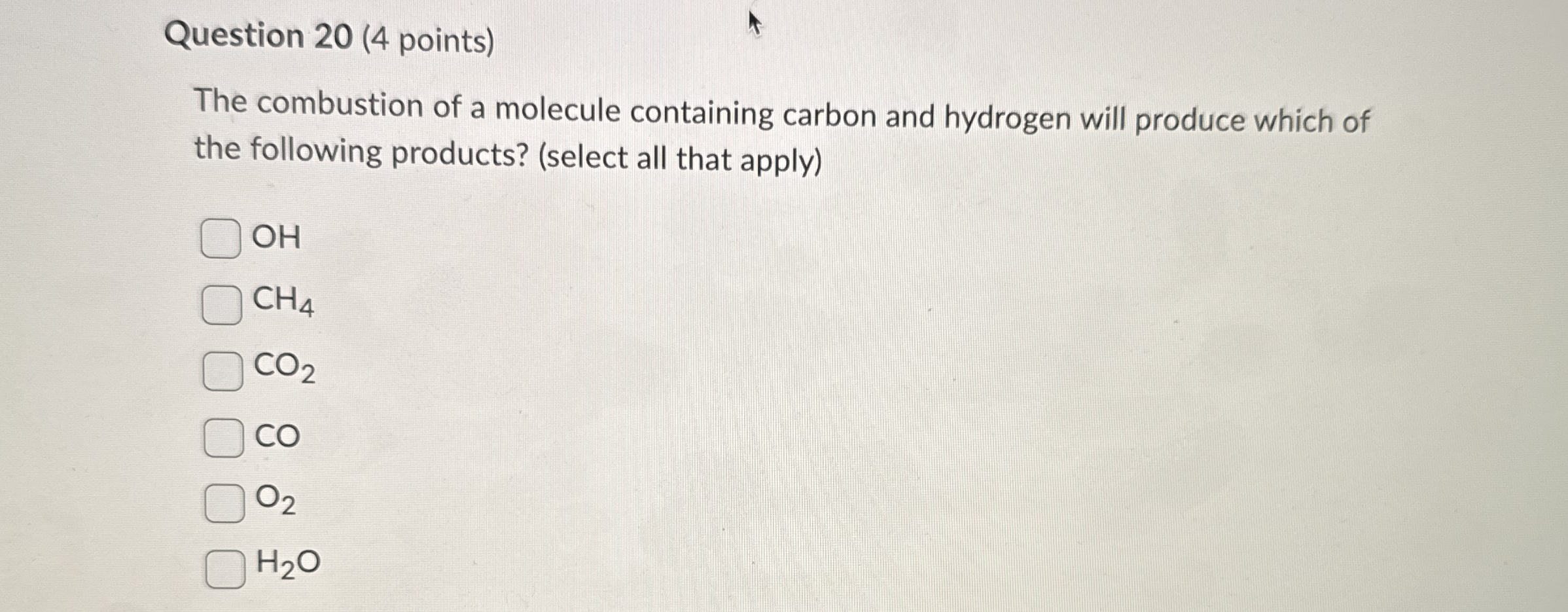 Solved Question 20 (4 ﻿points)The combustion of a molecule | Chegg.com