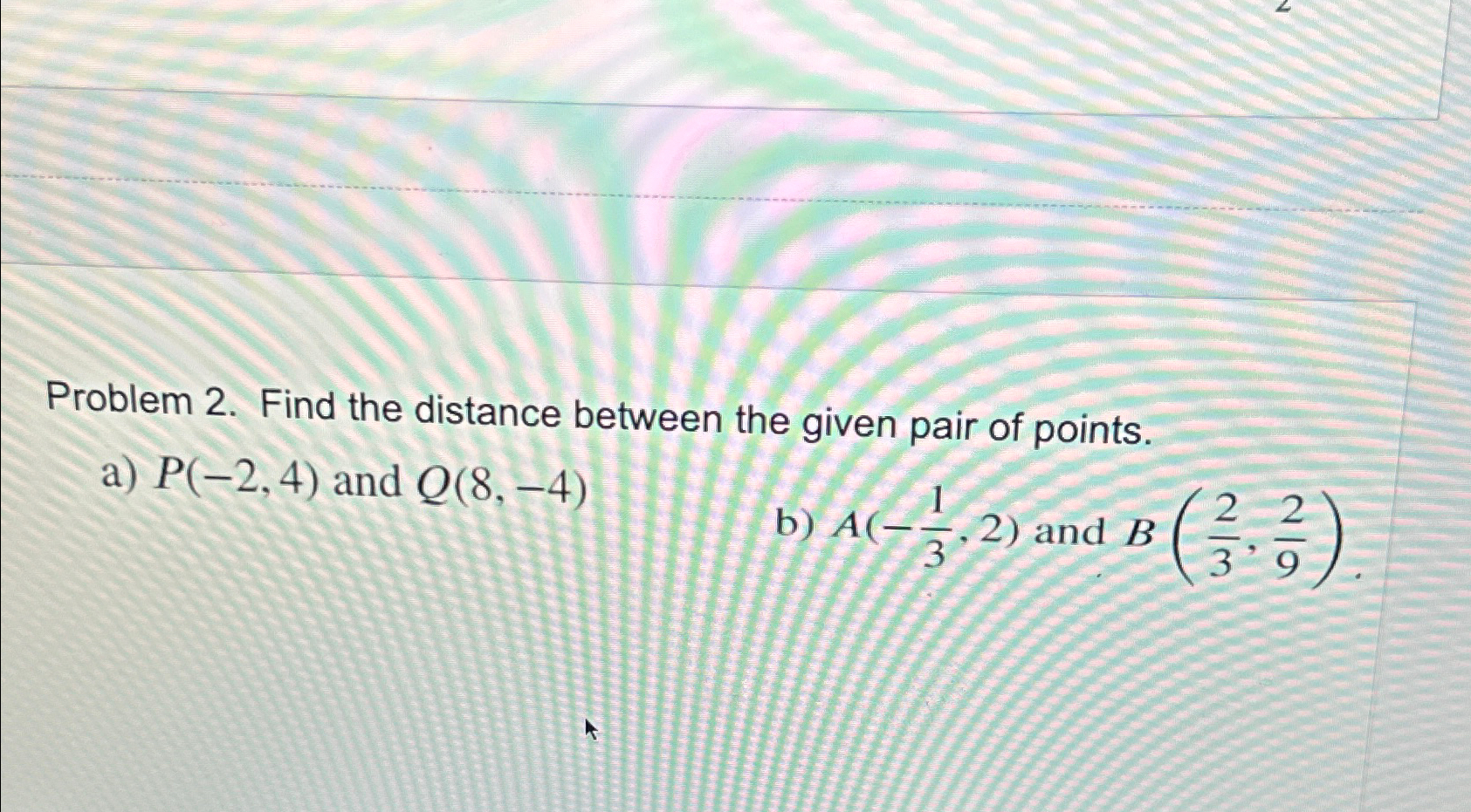 Solved Problem 2. ﻿Find the distance between the given pair | Chegg.com