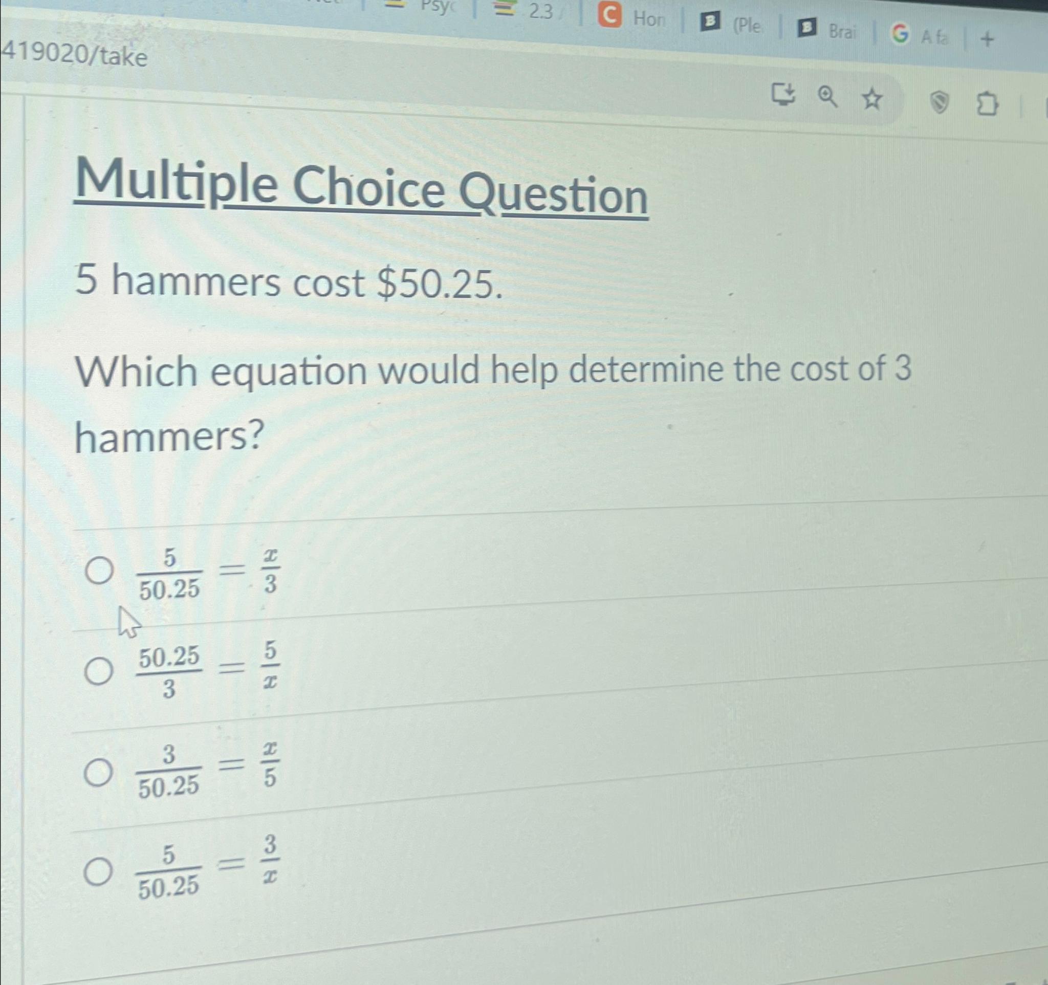 Solved Multiple Choice Question5 ﻿hammers cost $50.25.Which | Chegg.com