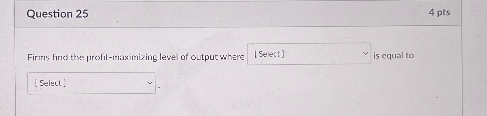 Solved Question 254 ﻿ptsFirms find the profit-maximizing | Chegg.com