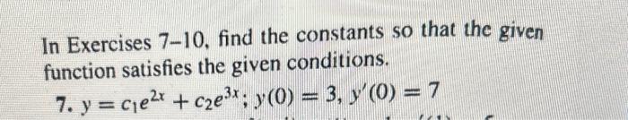 Solved In Exercises 7-10, find the constants so that the | Chegg.com