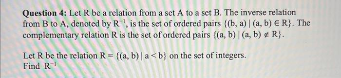Solved Question 4: Let R be a relation from a set A to a set | Chegg.com