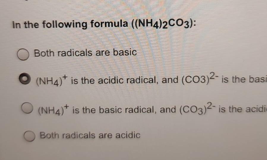 Solved In the following formula ((NH4)2CO3) : Both radicals | Chegg.com