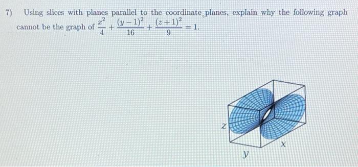 Solved 7) Using slices with planes parallel to the | Chegg.com