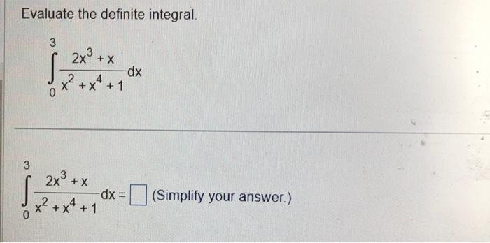 Solved Evaluate the definite integral. ∫03x2+x4+12x3+xdx | Chegg.com