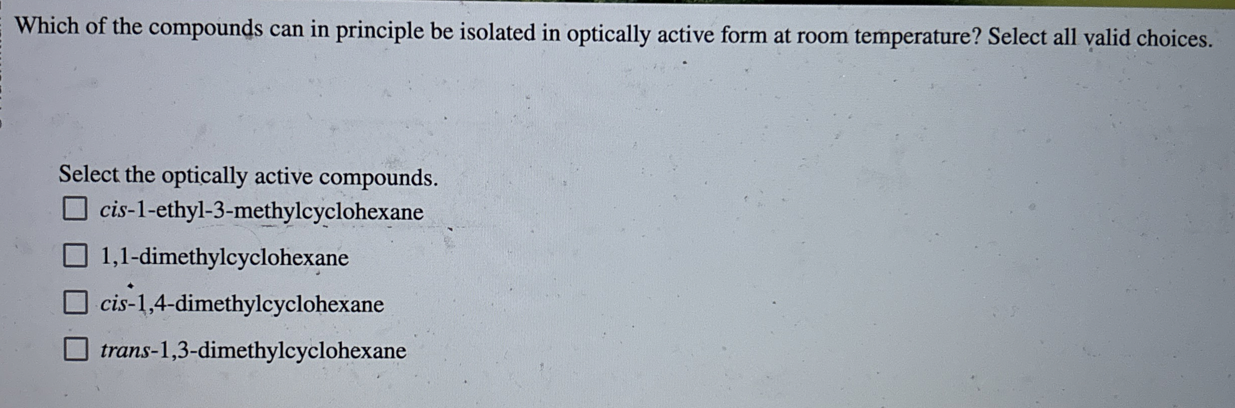 Solved Which of the compounds can in principle be isolated | Chegg.com