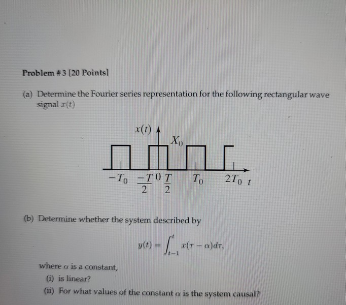 Solved Problem #3 [20 Points] (a) Determine the Fourier | Chegg.com