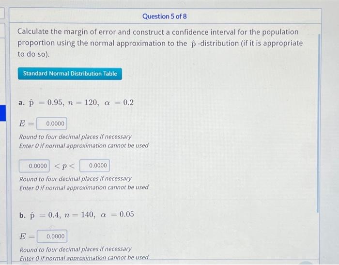 Solved Question 5 of 8 Calculate the margin of error and | Chegg.com