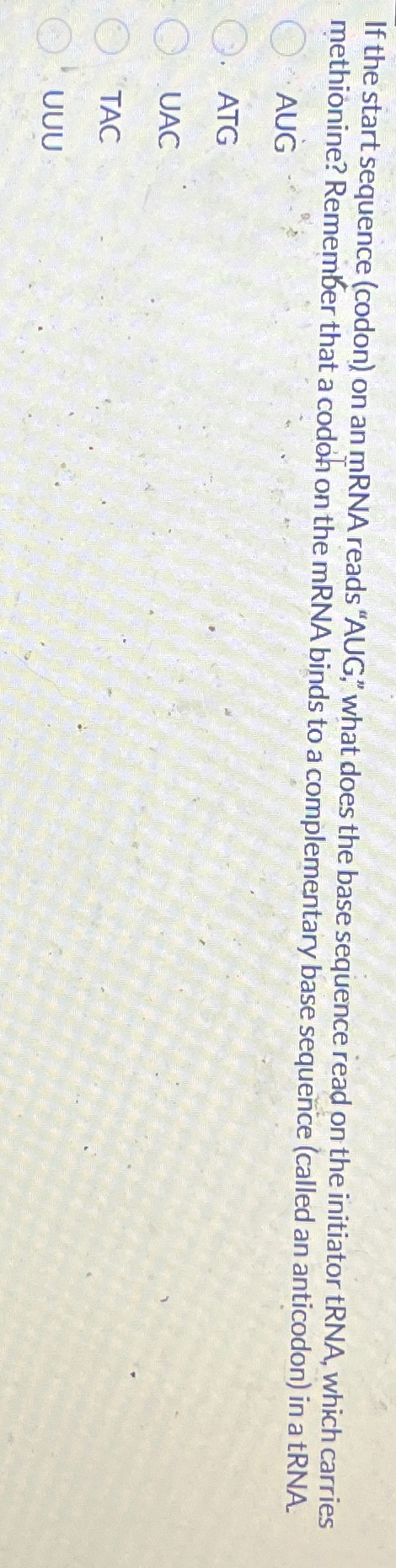 Solved If the start sequence (codon) ﻿on an mRNA reads | Chegg.com