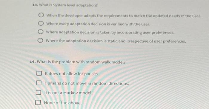 Solved 13. What is System level adaptation? When the | Chegg.com