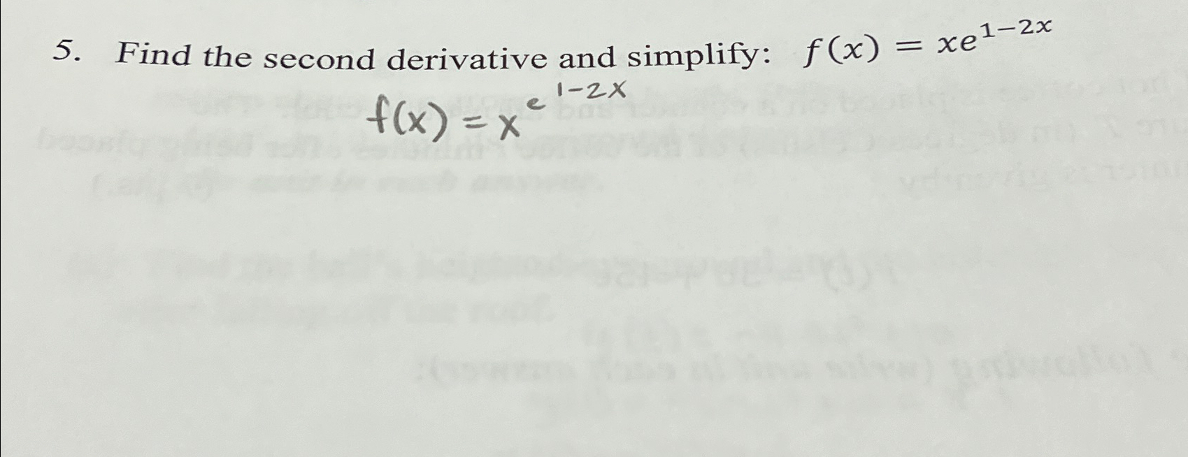 Solved Find the second derivative and simplify: | Chegg.com