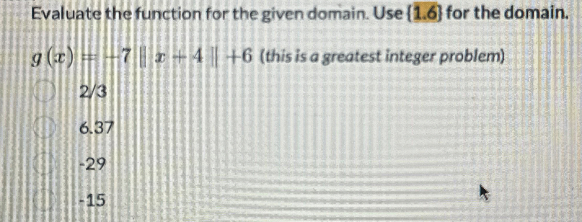 Evaluate the function for the given domiain. Use | Chegg.com