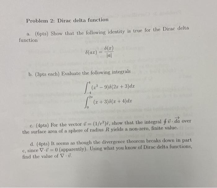 Solved Problem 2: Dirac delta function a. (6pts) Show that | Chegg.com