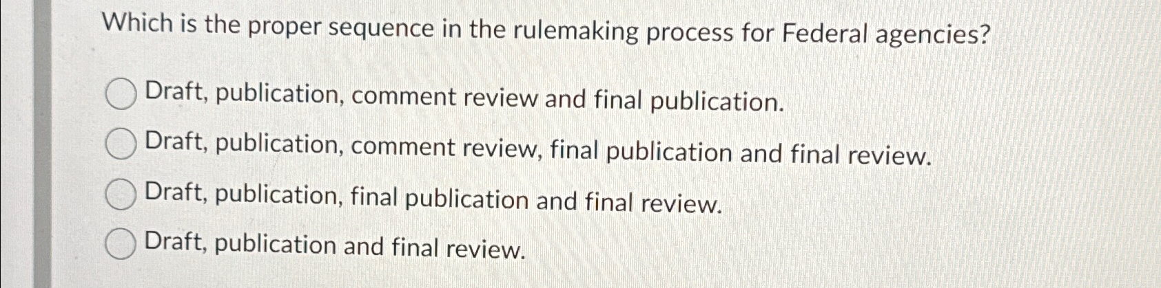 Solved Which is the proper sequence in the rulemaking | Chegg.com