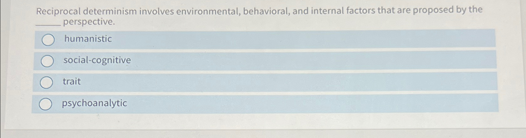Solved Reciprocal determinism involves environmental, | Chegg.com