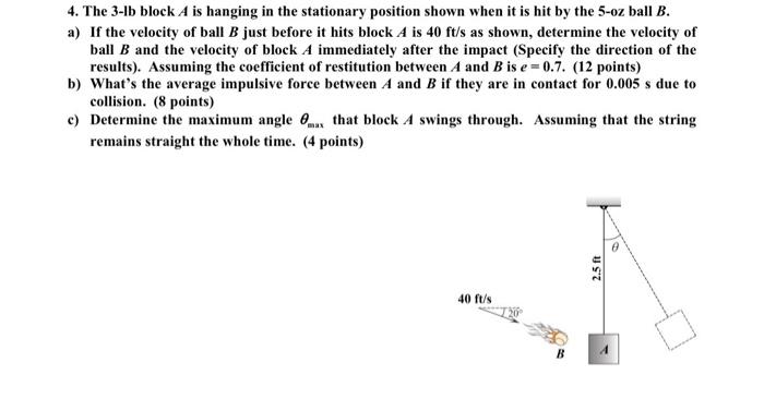 Solved 4. The 3-lb block A is hanging in the stationary | Chegg.com