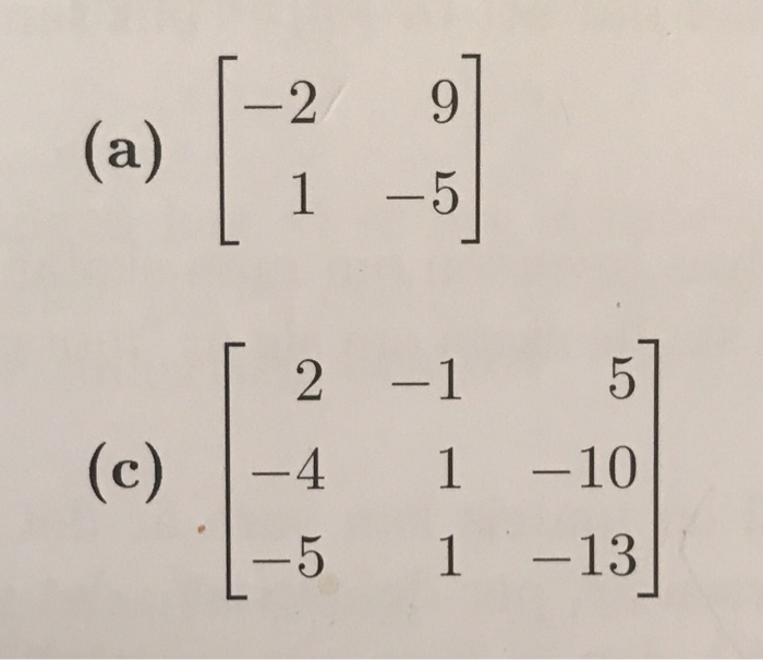 Solved Factorize the matrix a as elementary matrices -2 9 | Chegg.com