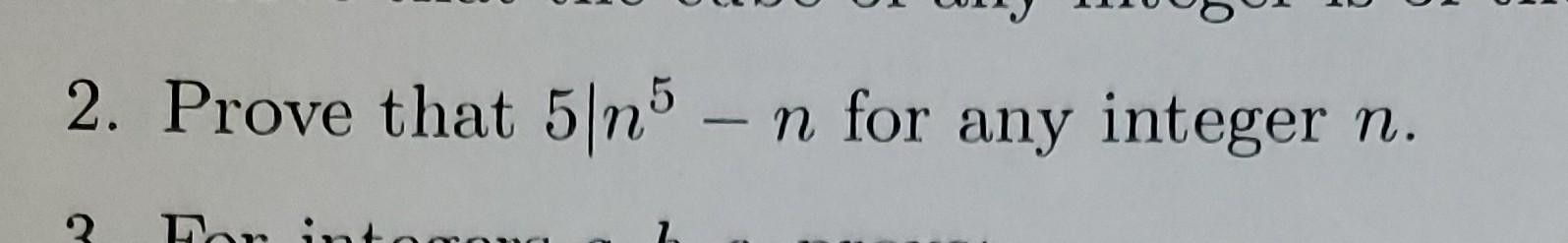 Solved 2. Prove that 5∣n5−n for any integer n | Chegg.com