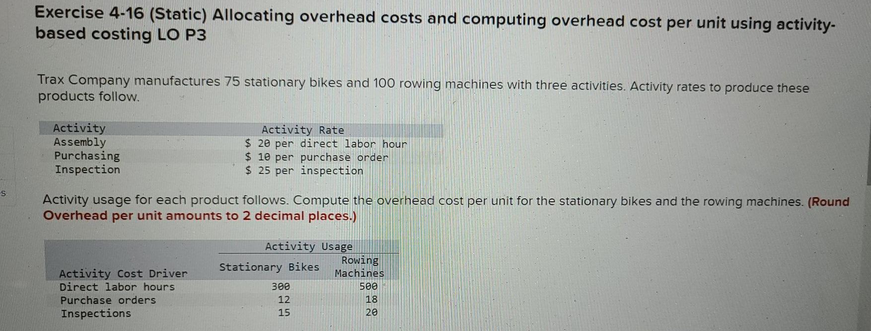 Solved Exercise 4-16 (Static) Allocating overhead costs and | Chegg.com