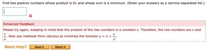 Solved Find two positive numbers whose product is 81 and | Chegg.com