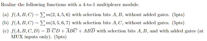 Solved Realize the following functions with a 4-to-1 | Chegg.com